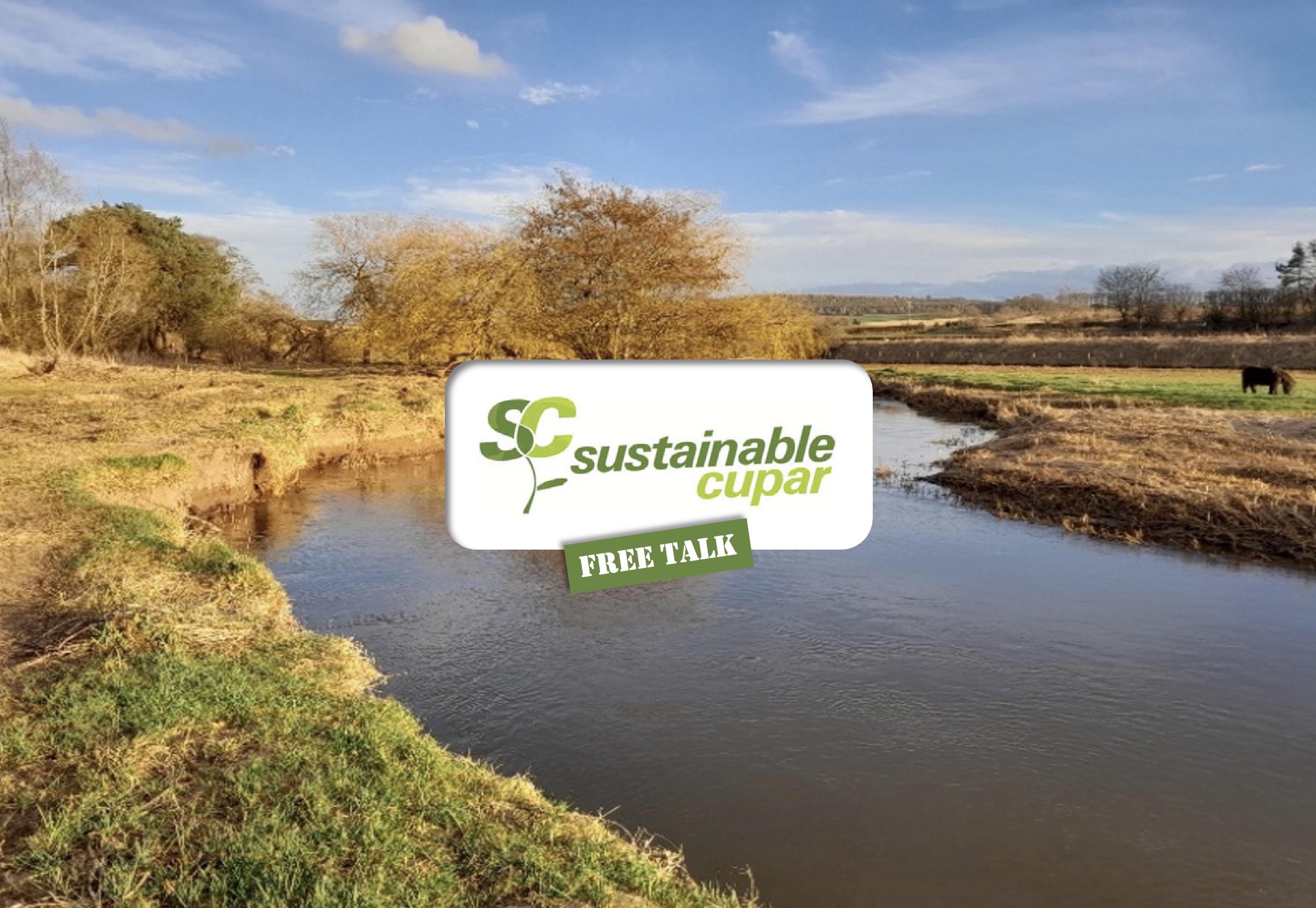 River Eden Sustainability Partnership - Cupar Now