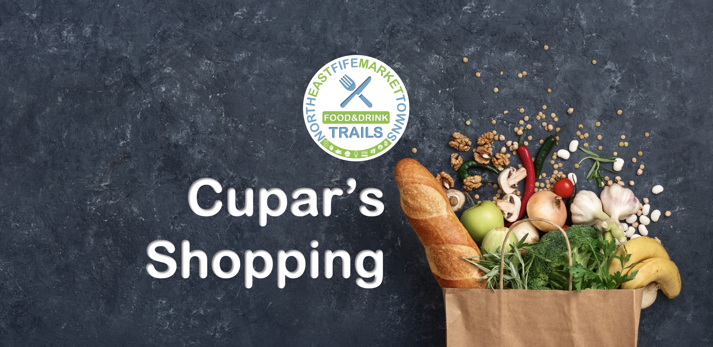 Cupar's Food & Drink Shopping - Food and Drink Trails Fife